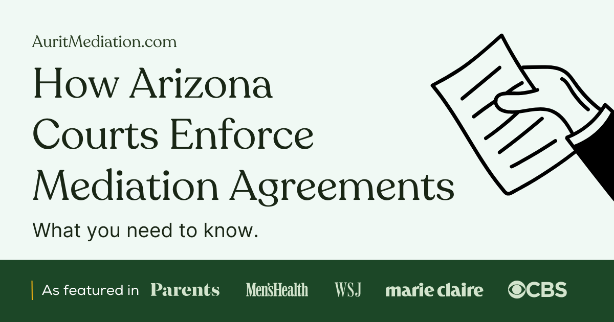 How Arizona Courts Enforce Mediation Agreements: What You Need to Know ...